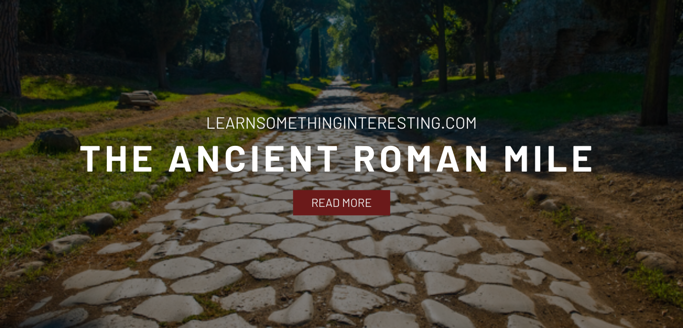 Learn Something Interesting: The Ancient Roman Mile