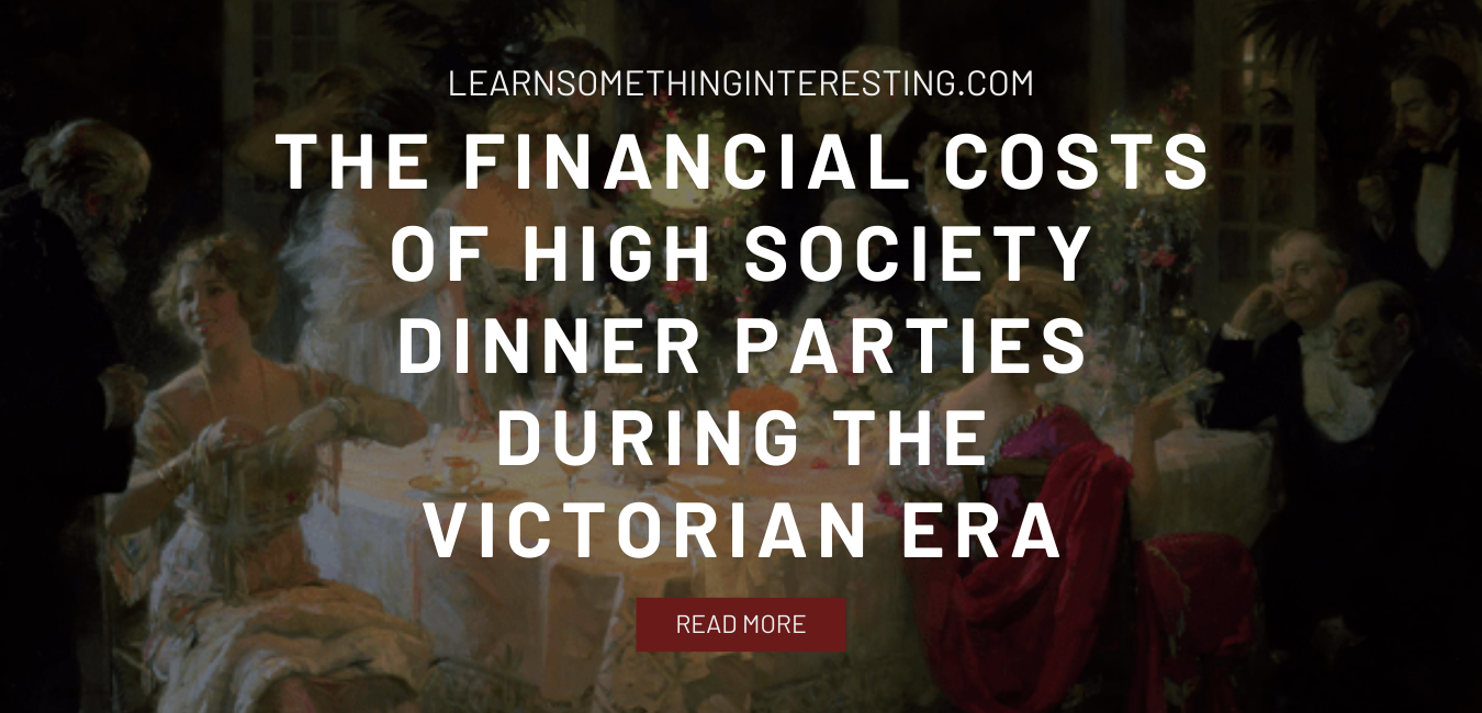 Learn Something Interesting: The Financial Costs of High Society Dinner ...