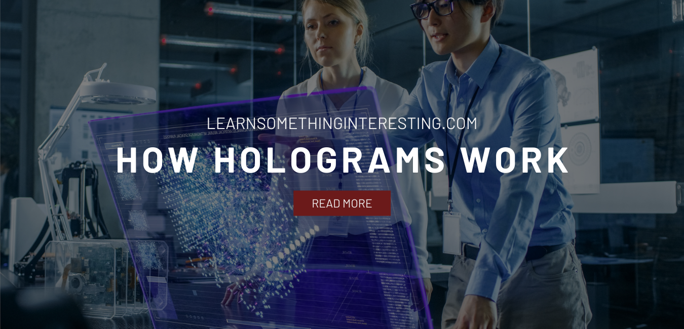 Learn Something Interesting: How Holograms Work